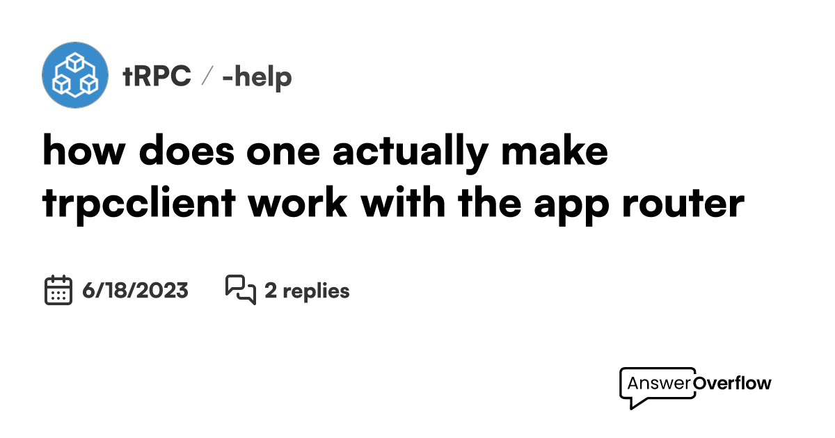 How Does One Actually Make Trpcclient Work With The App Router Trpc