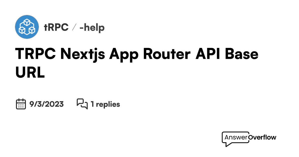 Trpc Nextjs App Router Api Base Url Trpc
