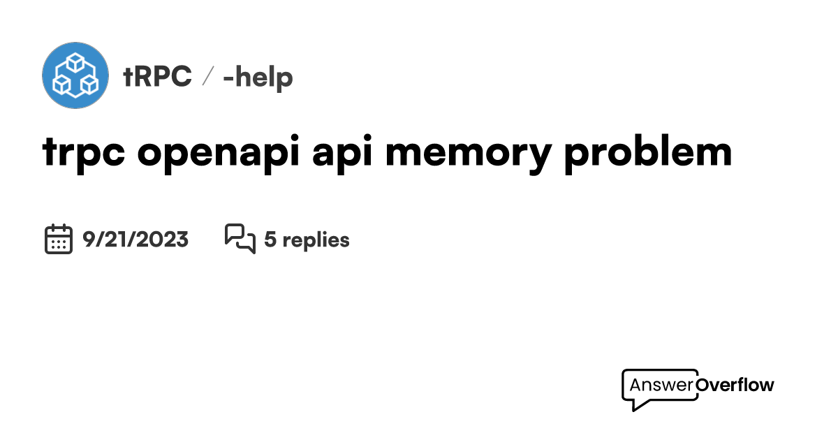 Trpc Openapi Api Memory Problem Trpc