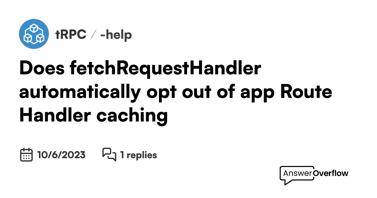 Does `fetchrequesthandler` Automatically Opt Out Of App Route 9458