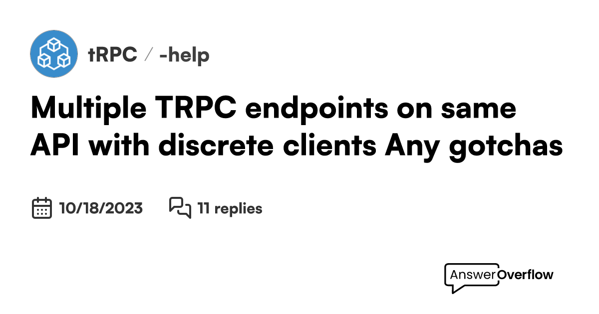 Multiple Trpc Endpoints On Same Api With Discrete Clients Any Gotchas Trpc