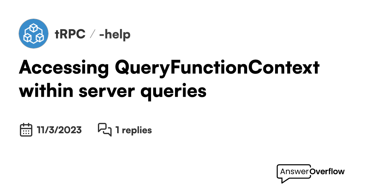 Accessing QueryFunctionContext within server queries - tRPC