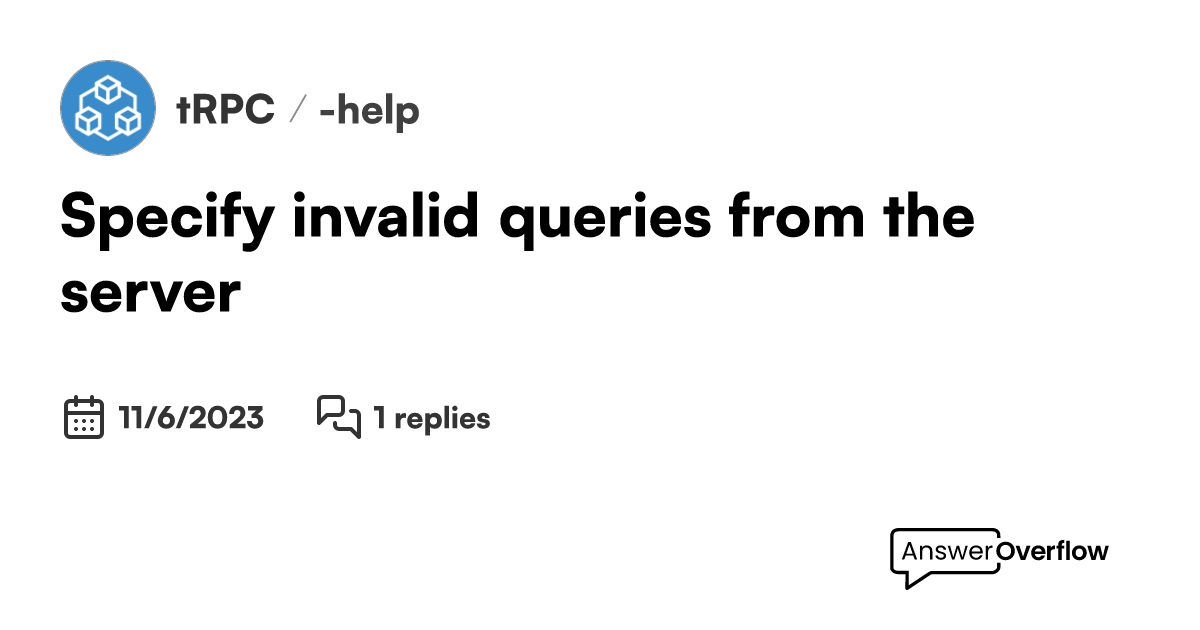 Specify Invalid Queries From The Server Trpc