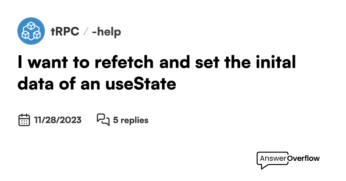 I want to refetch and set the inital data of an useState - tRPC