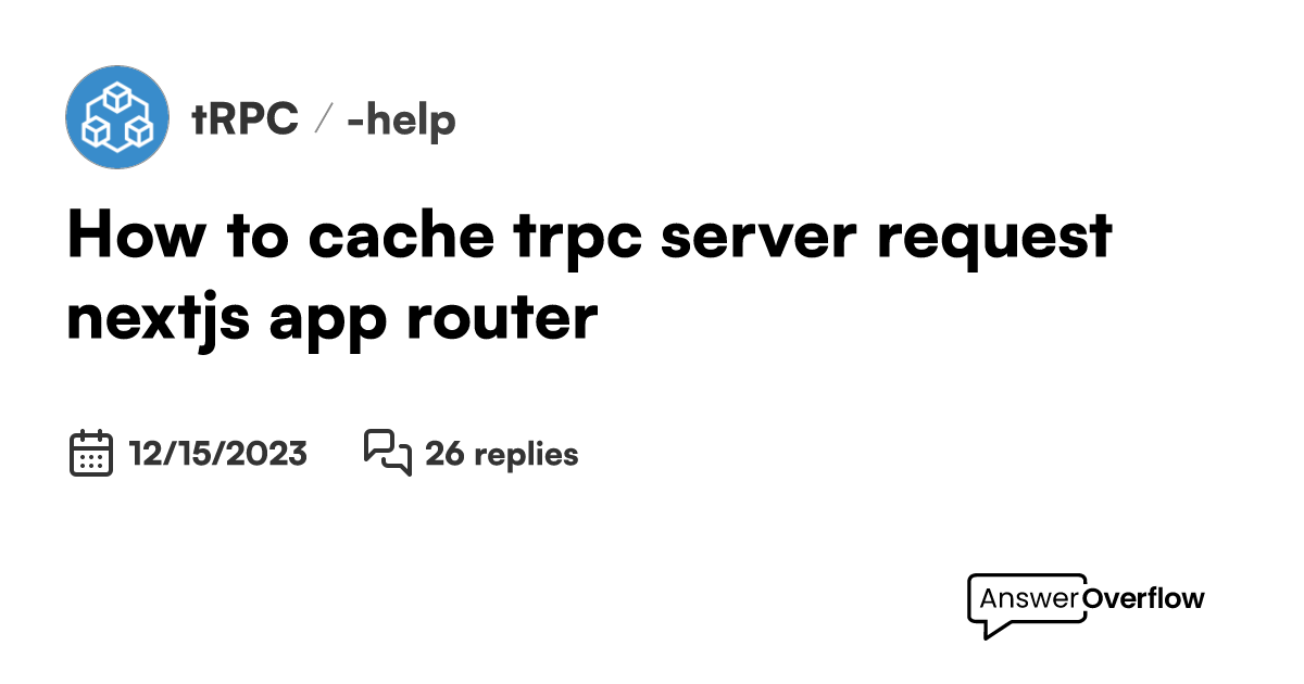How to cache trpc server request next.js app router - tRPC
