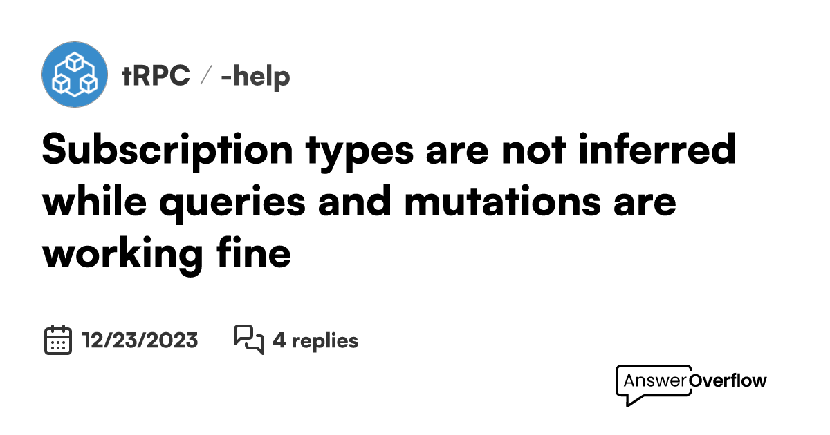 Subscription Types Are Not Inferred While Queries And Mutations Are Working Fine Trpc