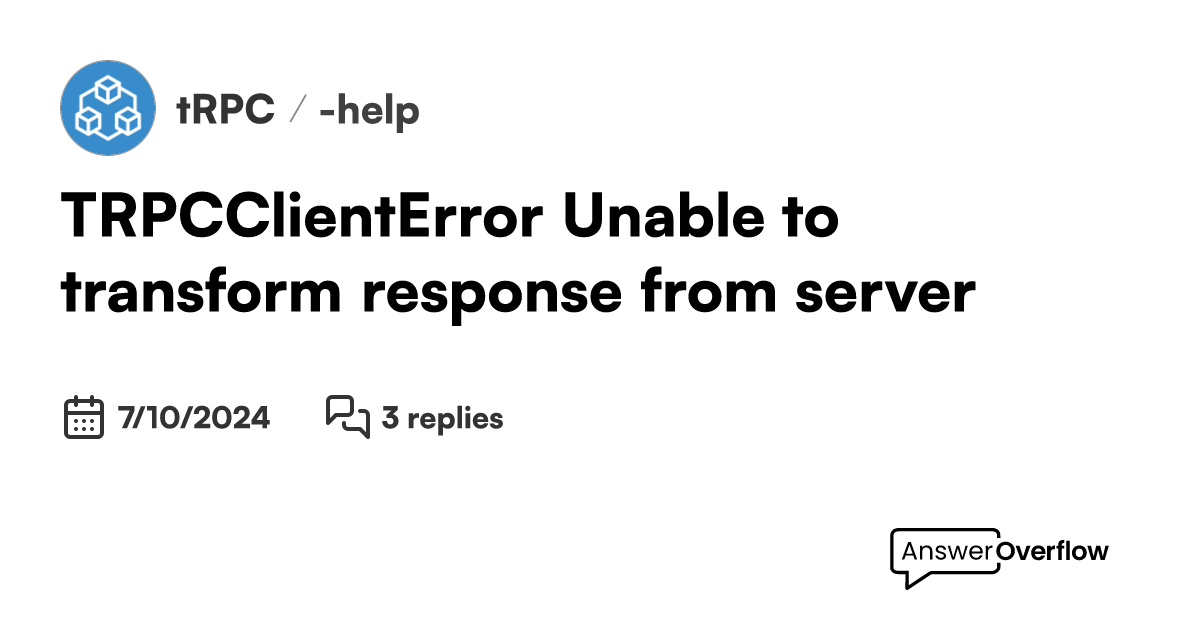 TRPCClientError: Unable to transform response from server - tRPC