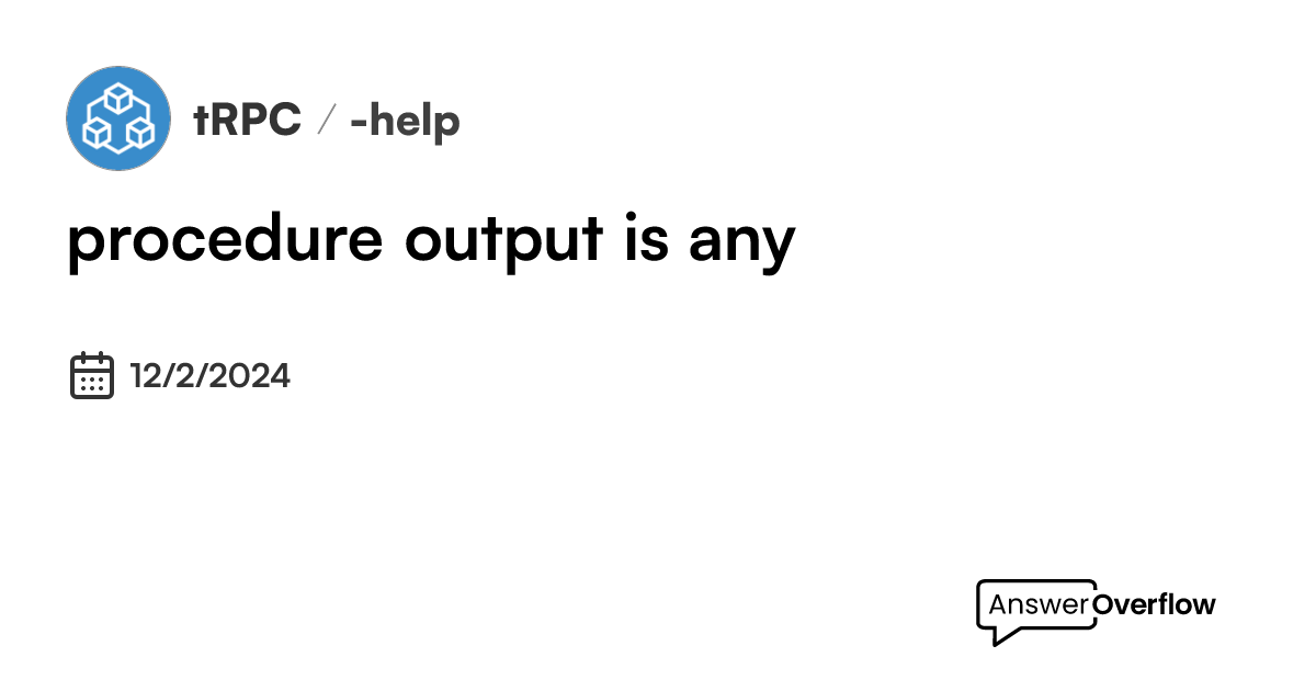 procedure output is "any" - tRPC