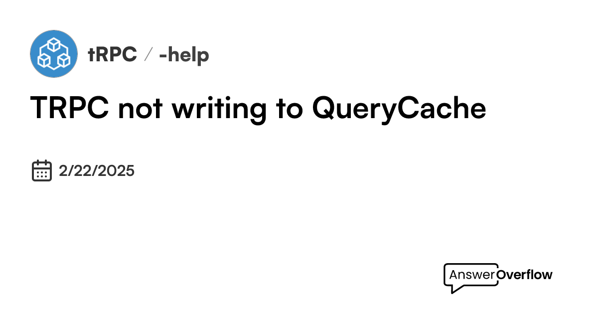 TRPC not writing to QueryCache? - tRPC