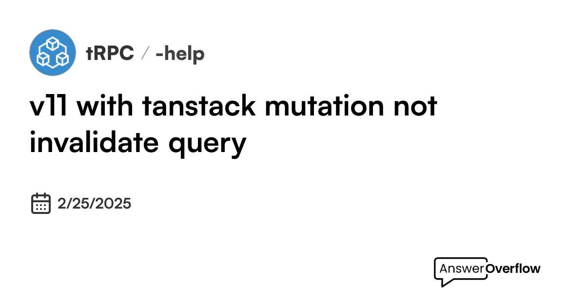 v11 with tanstack mutation not invalidate query - tRPC